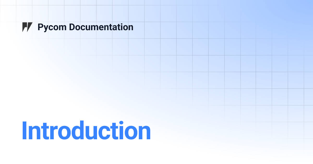 Introduction | Pycom Documentation